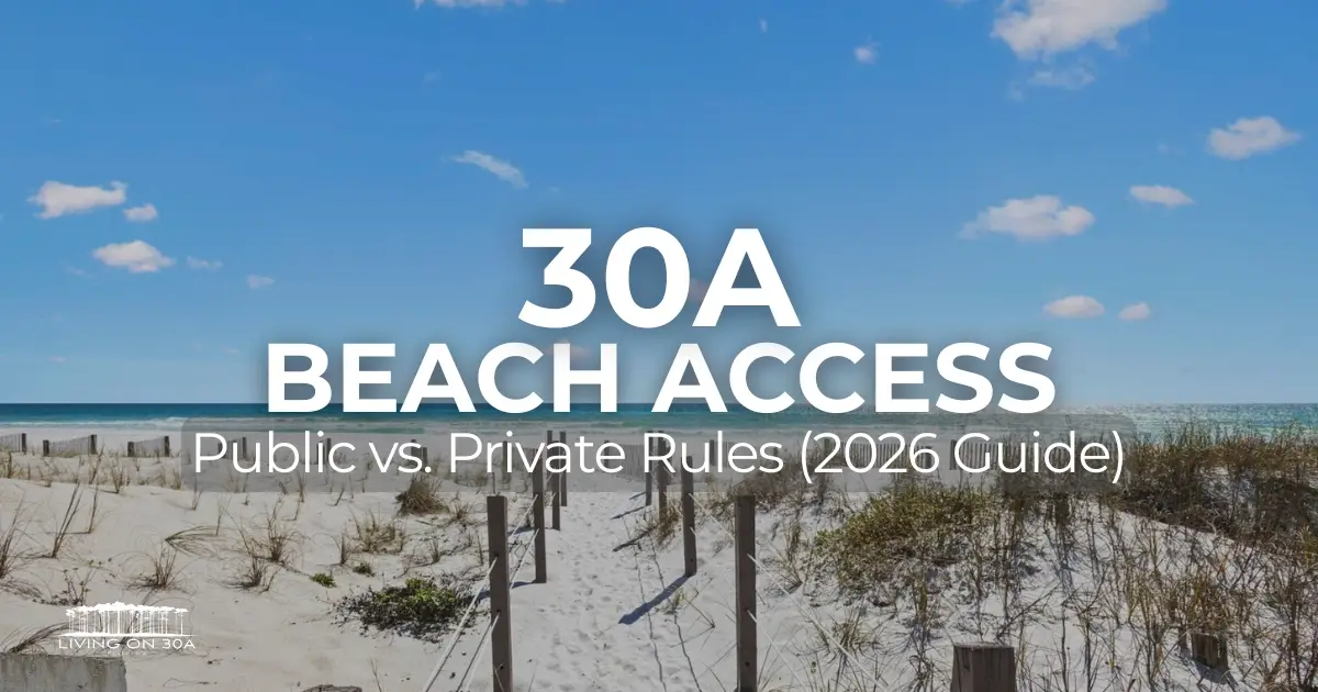 30A Beach Access: Public vs. Private Rules (2026 Guide)